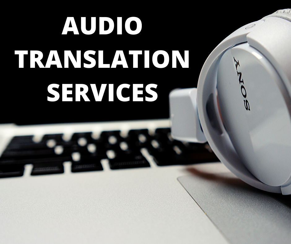 Audio Translation Services | Benefits With a Dual Perspective